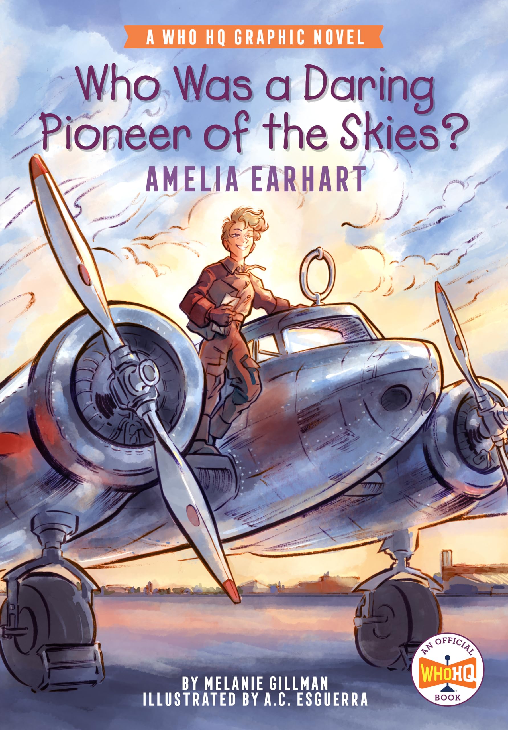 Who Was a Daring Pioneer of the Skies?: Amelia Earhart: A Who HQ Graph ...