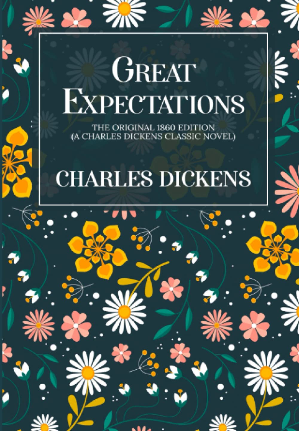 Great Expectations: The Original 1860 Edition (A Charles Dickens Class ...