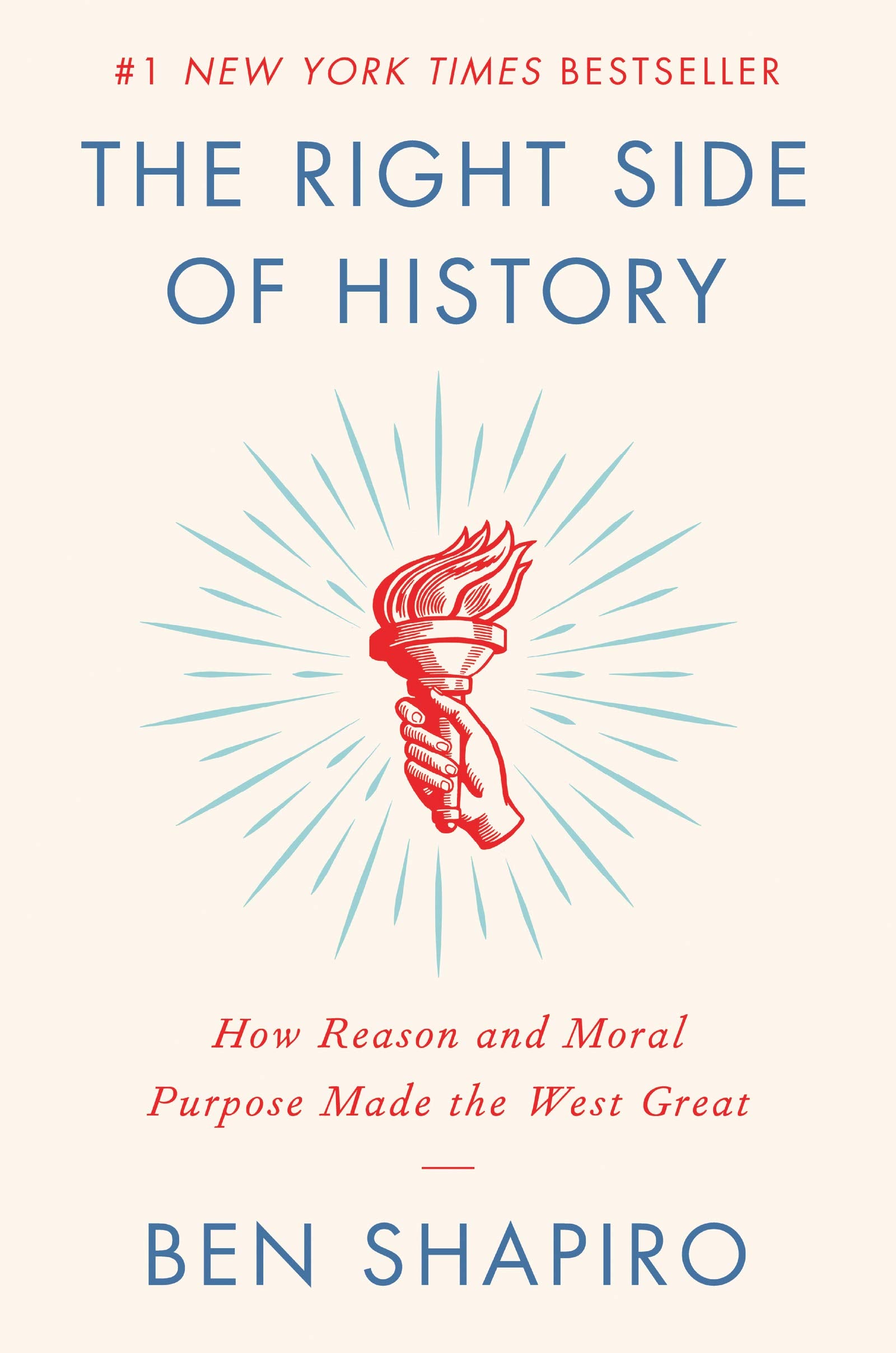The Right Side of History: How Reason and Moral Purpose Made the West ...