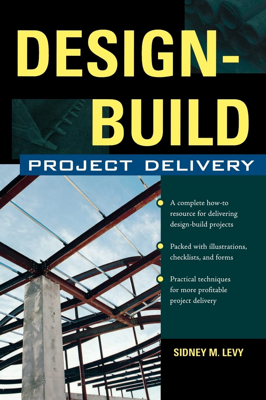 Design-Build Project Delivery: Managing the Building Process from Prop – Aspen Book Company