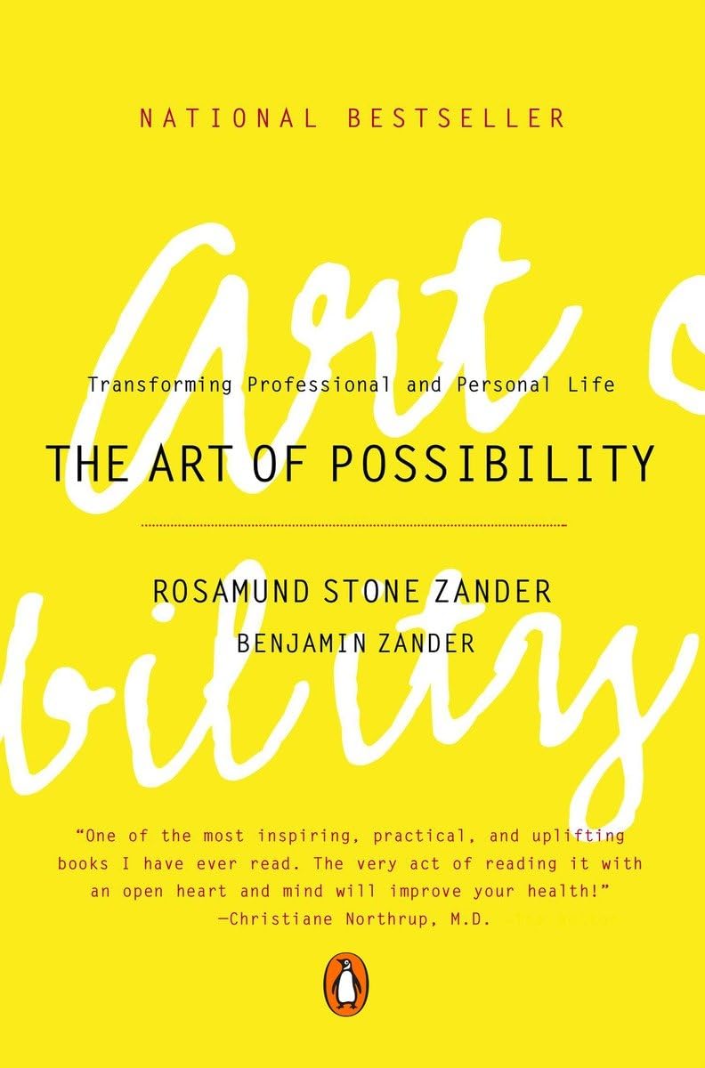 The Art of Possibility: Transforming Professional and Personal Life ...