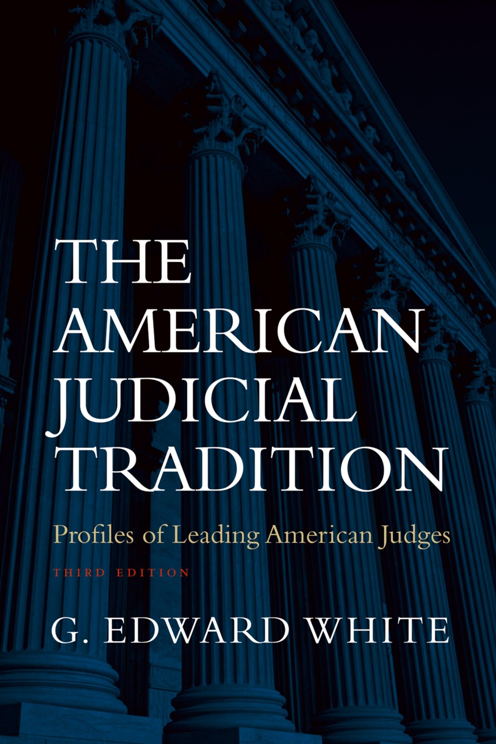 The American Judicial Tradition: Profiles of Leading American Judges ...