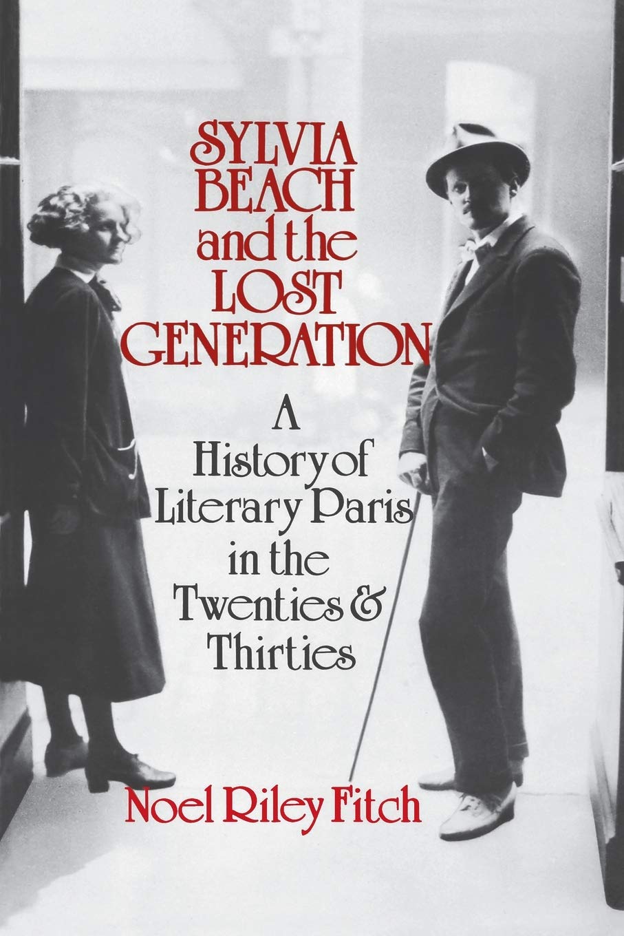 Sylvia Beach and the Lost Generation: A History of Literary Paris in t ...