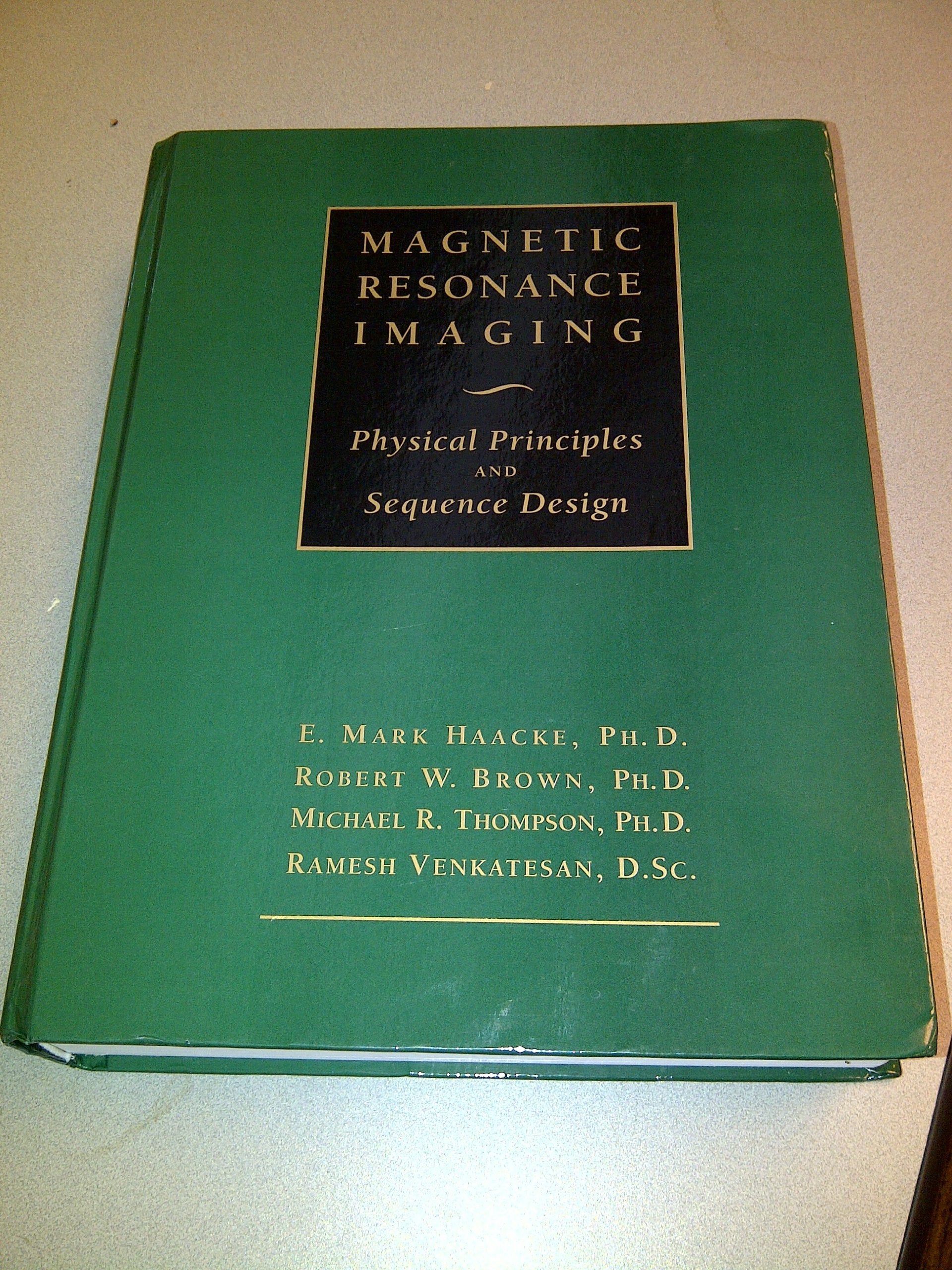 Magnetic Resonance Imaging: Physical Principles and Sequence Design ...