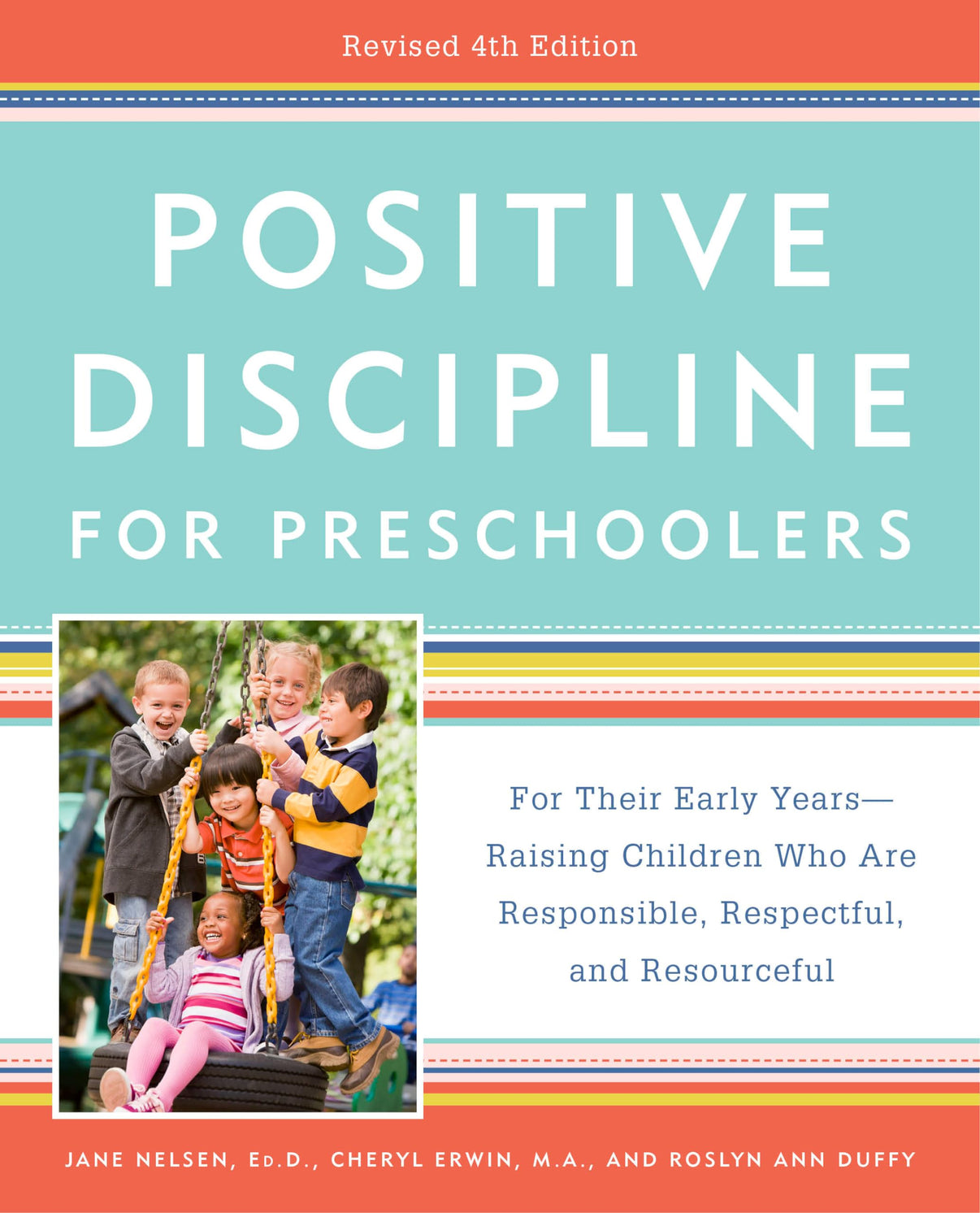 Positive Discipline for Preschoolers, Revised 4th Edition: For Their E ...