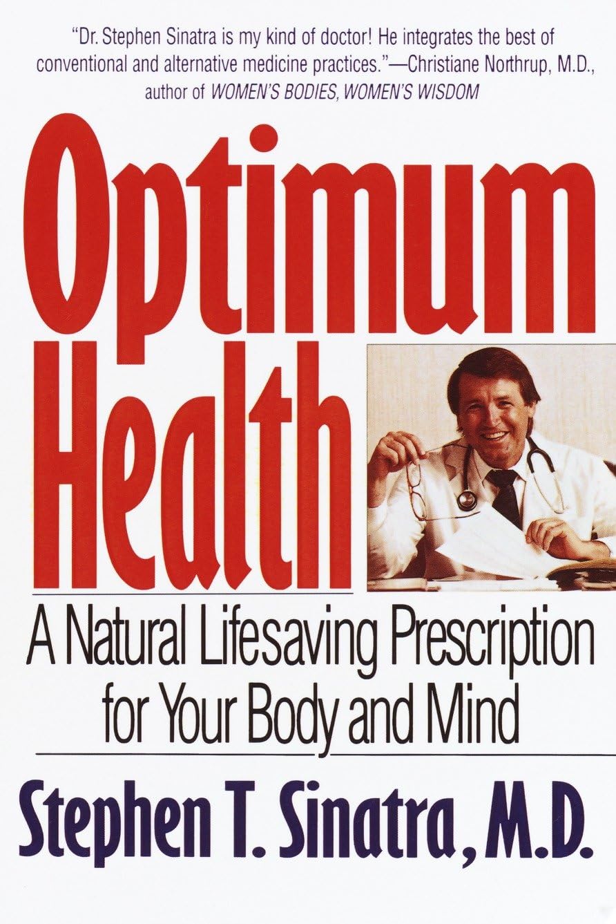 Optimum Health: A Natural Lifesaving Prescription for Your Body and Mi ...