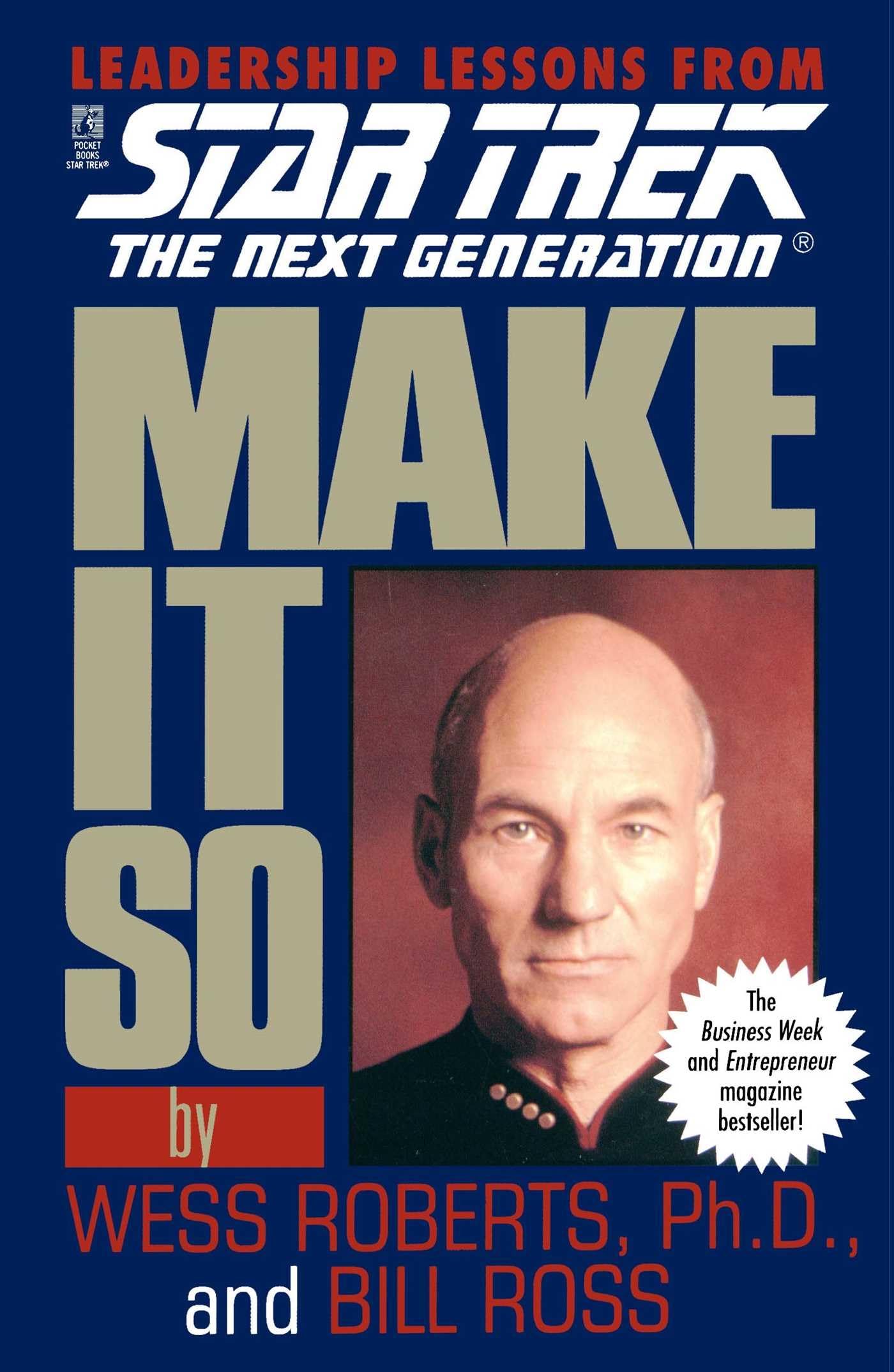 Make It So: Leadership Lessons from Star Trek: The Next Generation: Ma ...