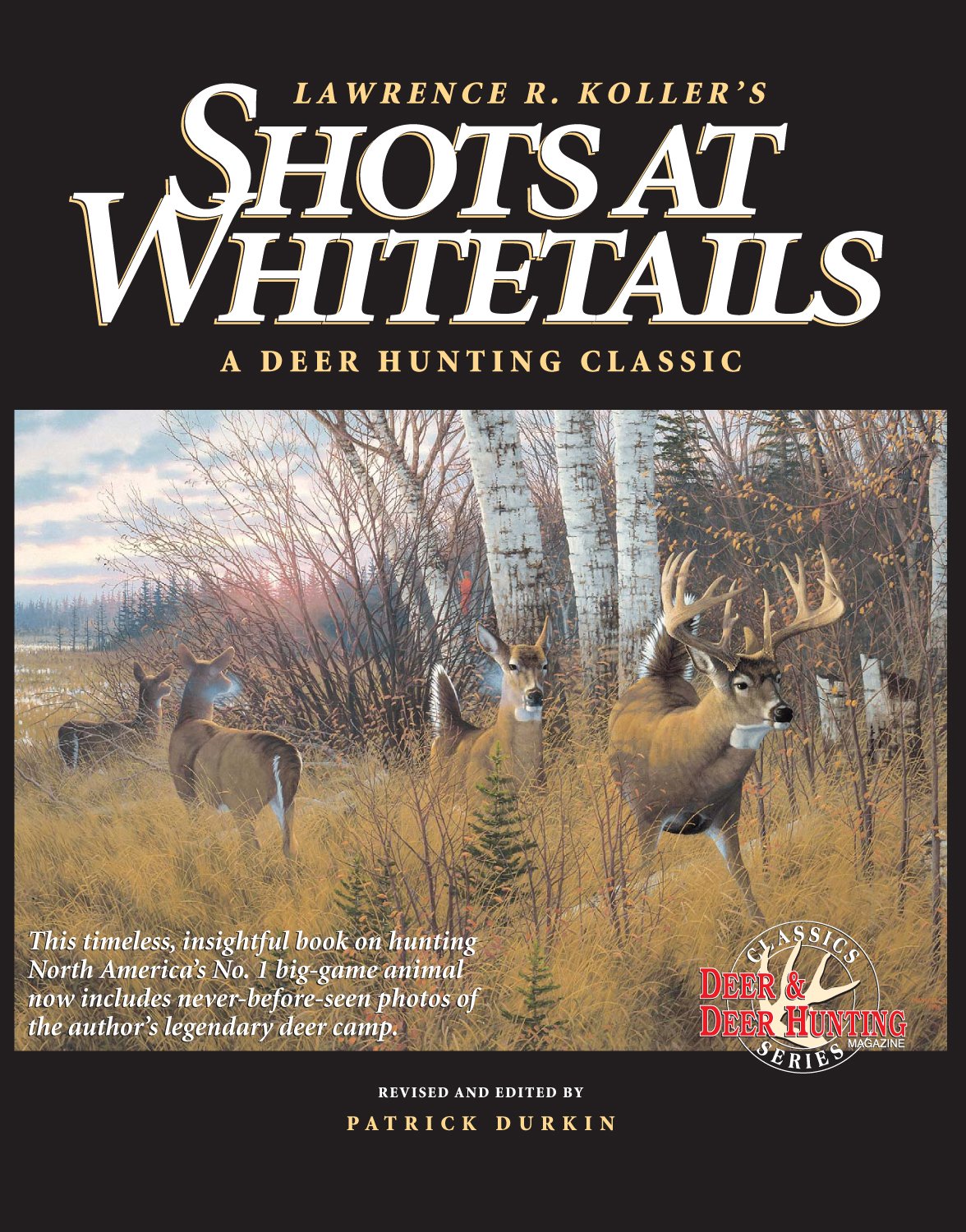 Shots at Whitetails: A Deer Hunting Classic (Deer & Deer Hunting Magaz ...