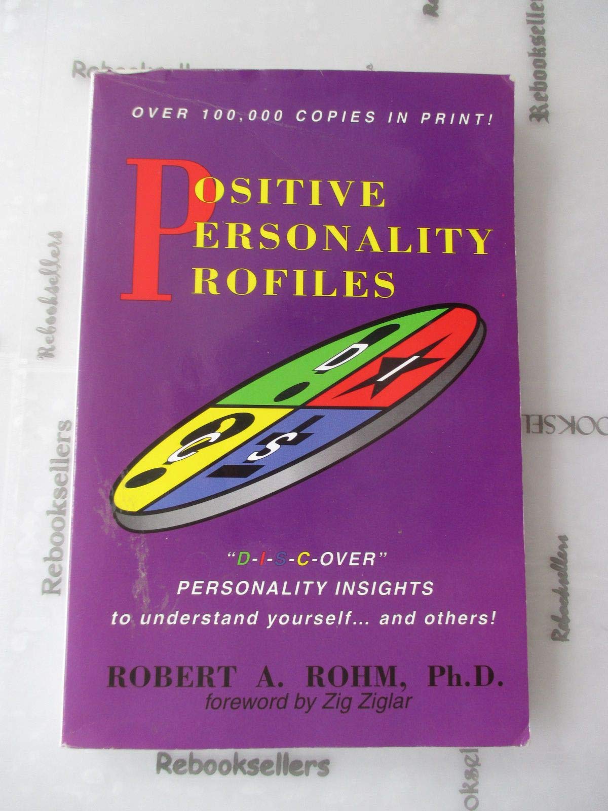 Positive Personality Profiles: D-I-S-C-over Personality Insights to Un ...