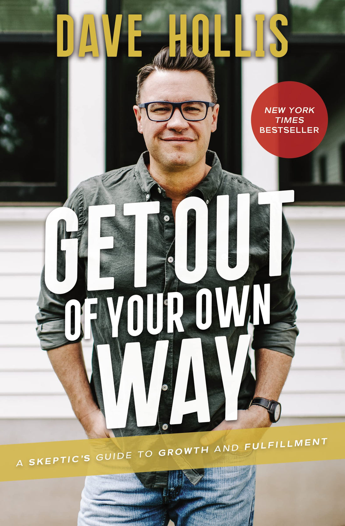 Get Out of Your Own Way: A Skeptic’s Guide to Growth and Fulfillment ...