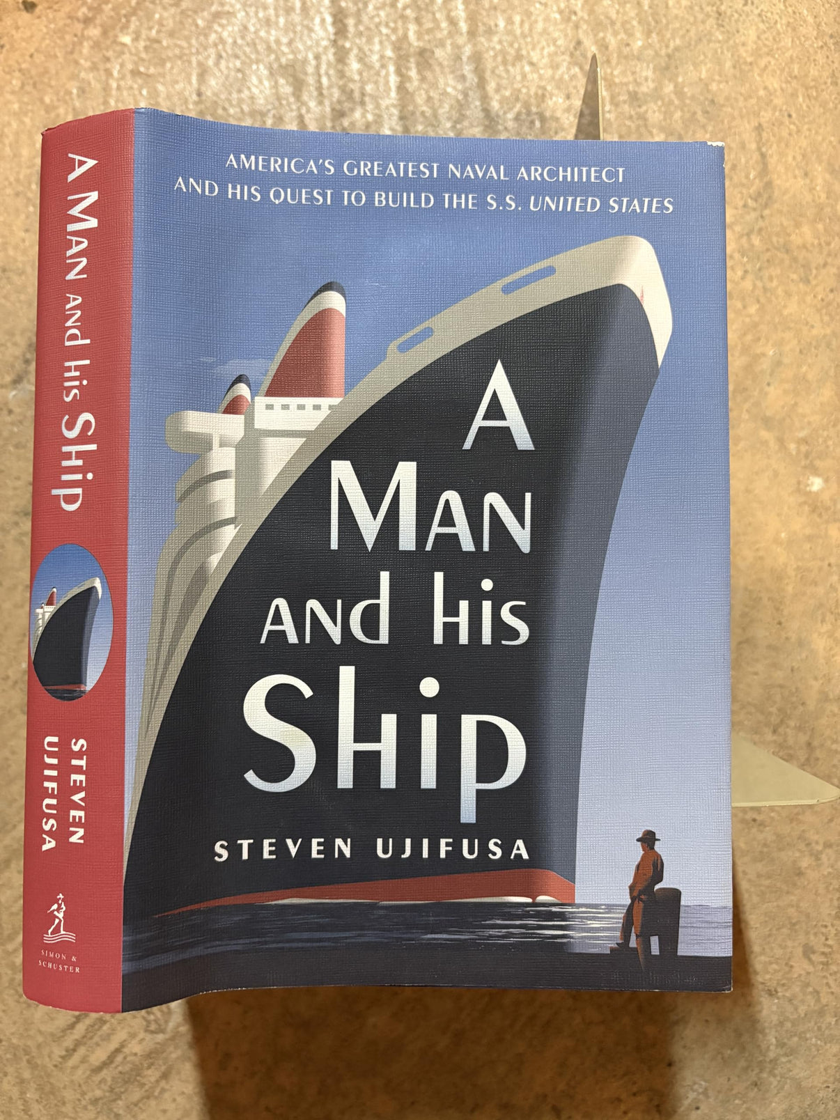 A Man and His Ship: America's Greatest Naval Architect and His Quest t ...