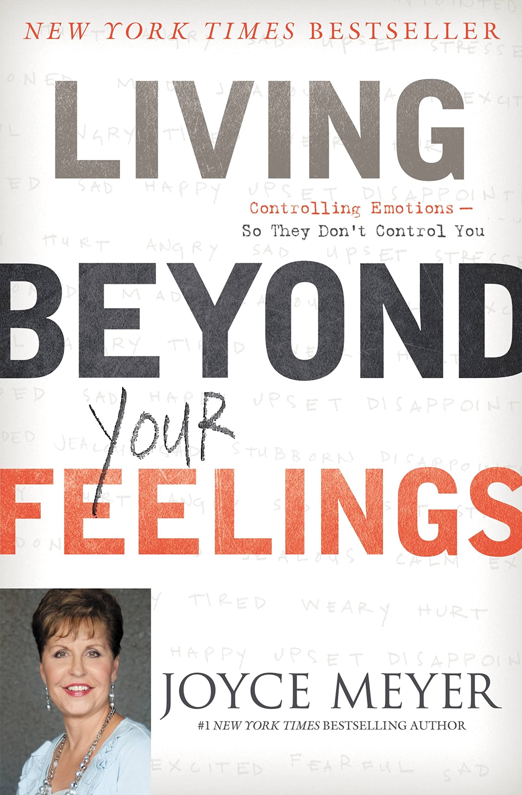 Living Beyond Your Feelings: Controlling Emotions So They Don't Contro ...