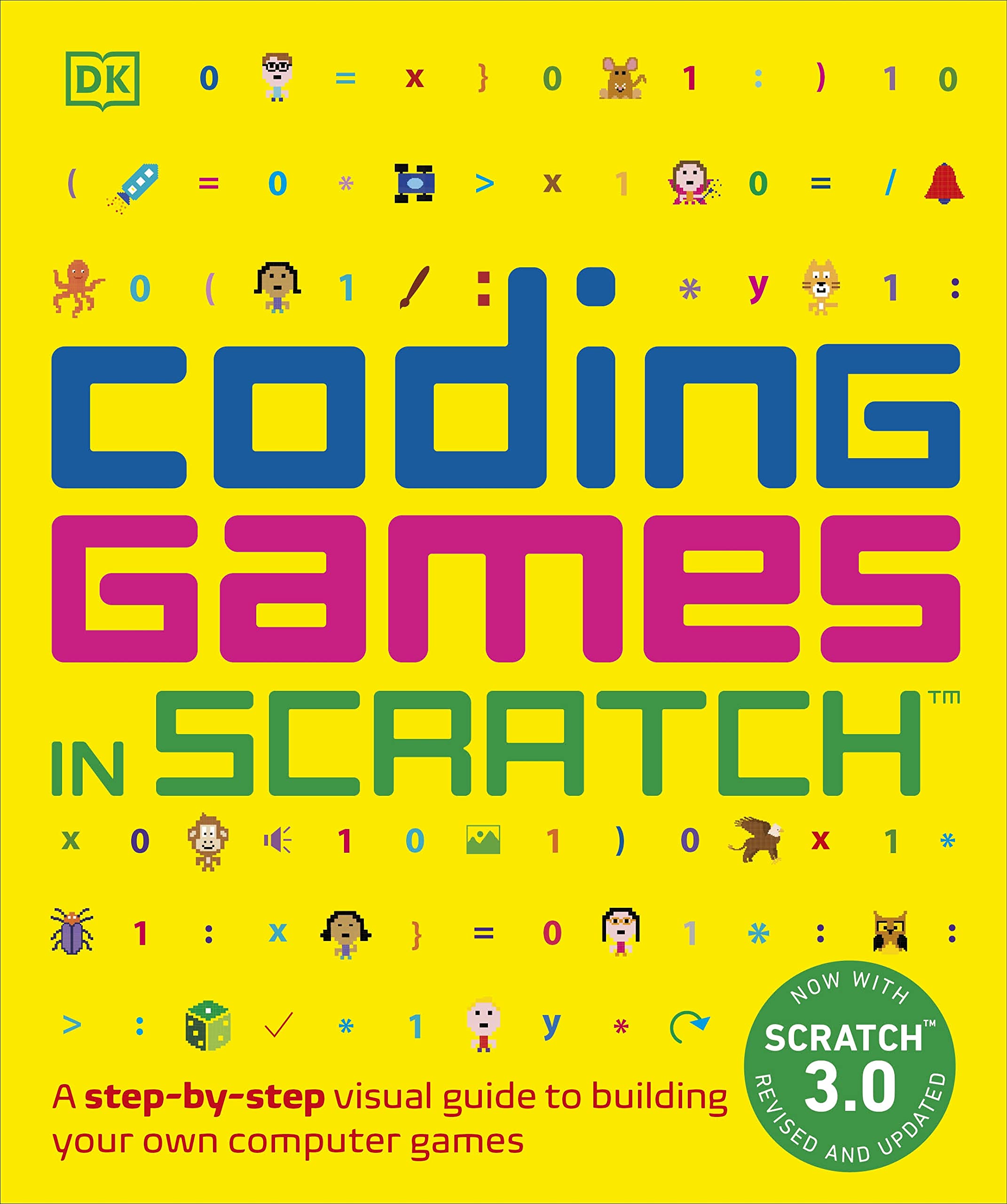 Coding Games in Scratch: A Step-by-Step Visual Guide to Building Your ...