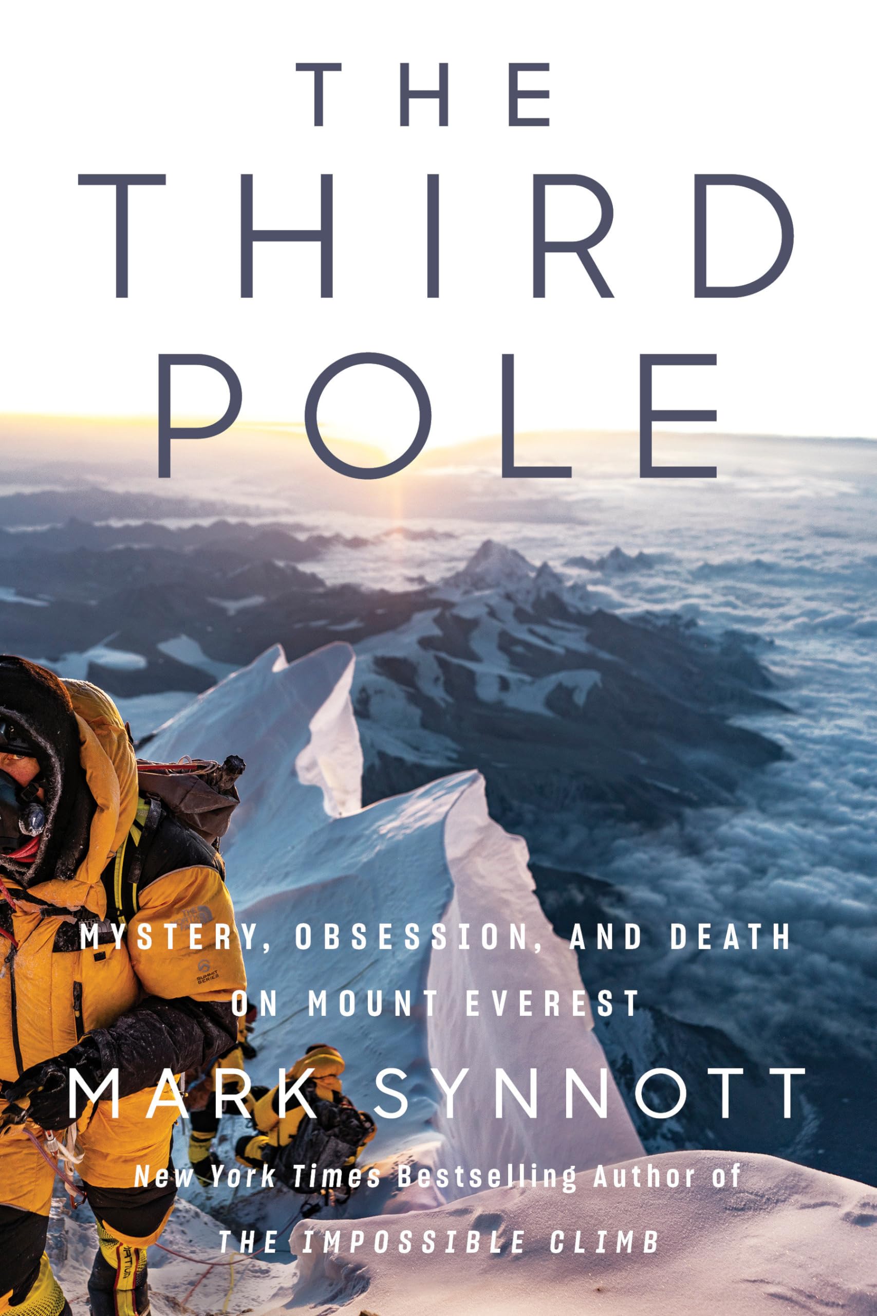 The Third Pole: Mystery, Obsession, and Death on Mount Everest – Aspen ...
