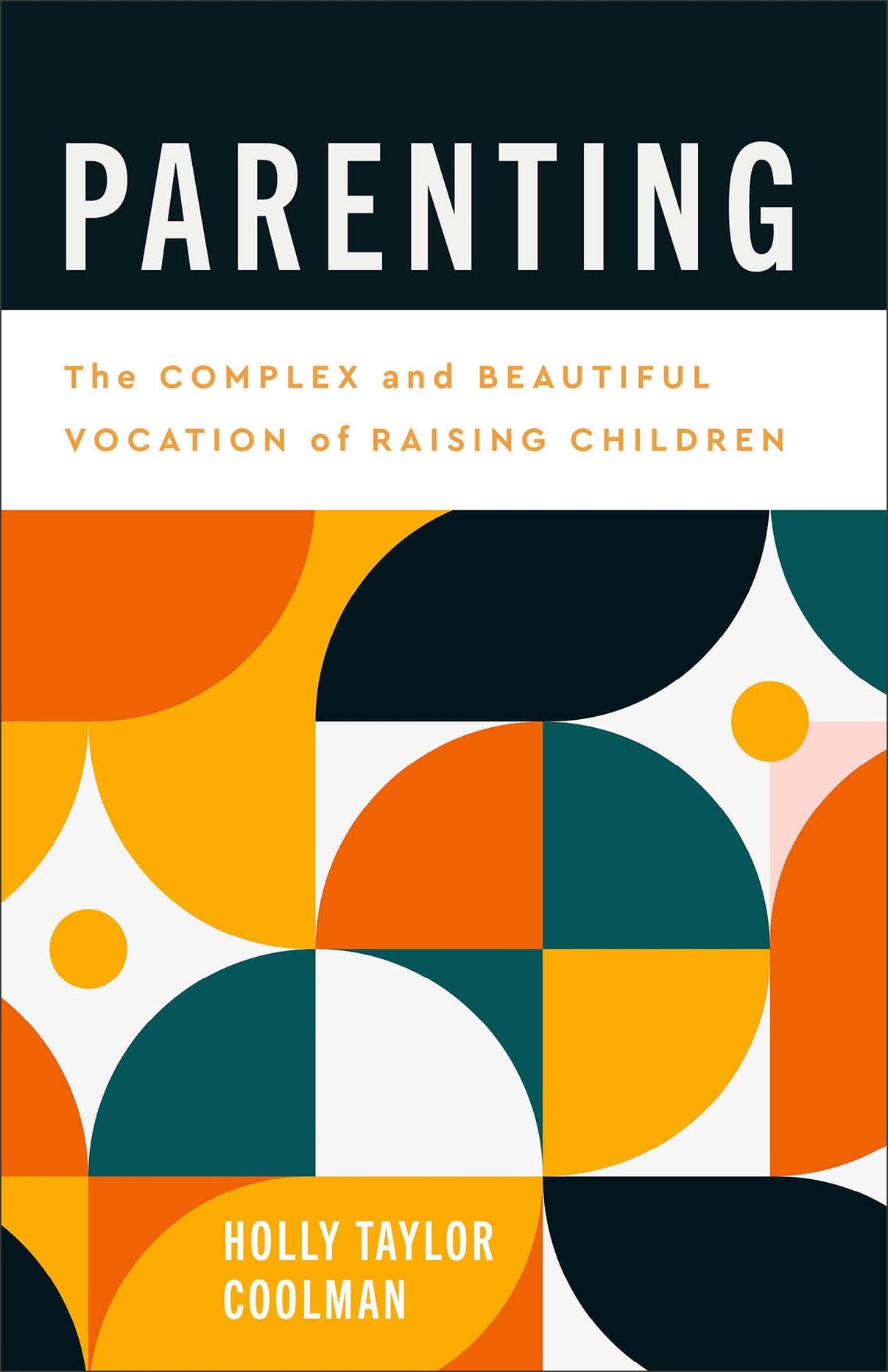 Parenting: The Complex and Beautiful Vocation of Raising Children (Pas ...
