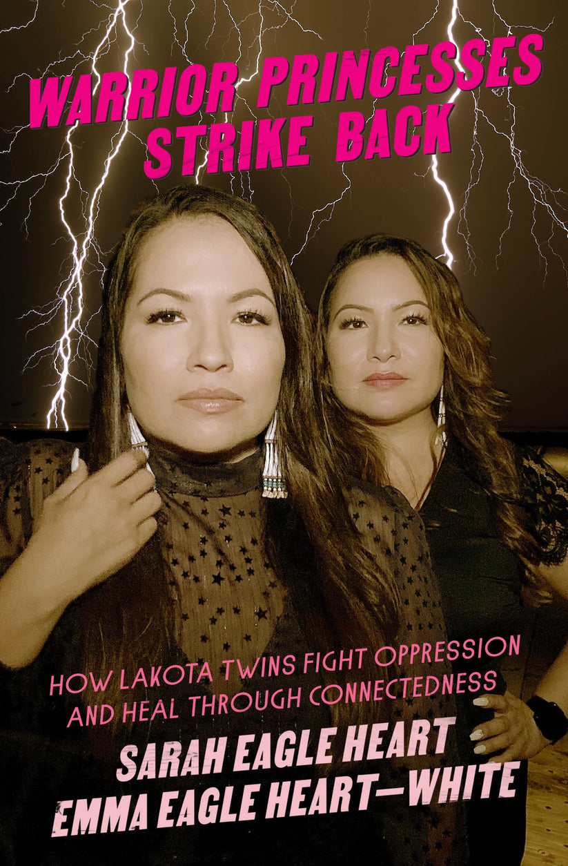 Warrior Princesses Strike Back: How Lakota Twins Fight Oppression and ...