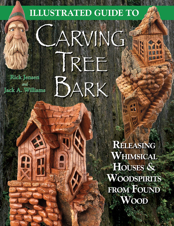 Illustrated Guide to Carving Tree Bark: Releasing Whimsical Houses & W ...