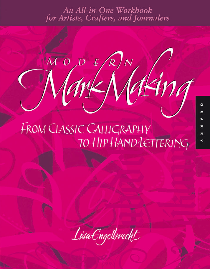Modern Mark Making: From Classical Calligraphy to Hip Hand-Lettering ...