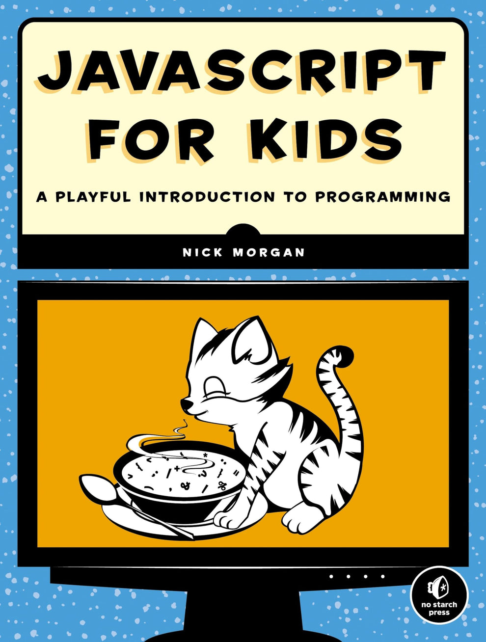 JavaScript for Kids: A Playful Introduction to Programming – Aspen Book Company