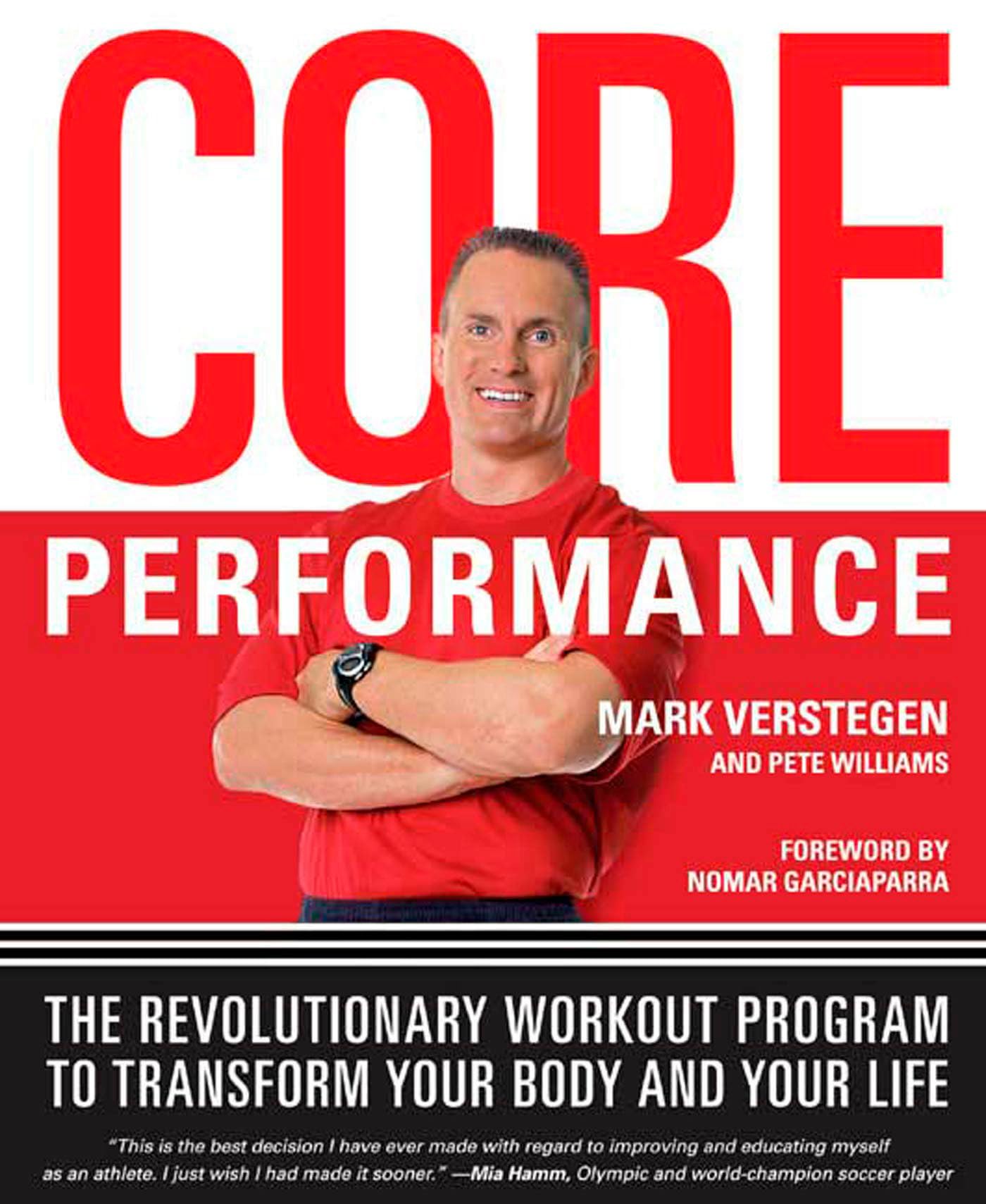 Core Performance: The Revolutionary Workout Program to Transform Your ...