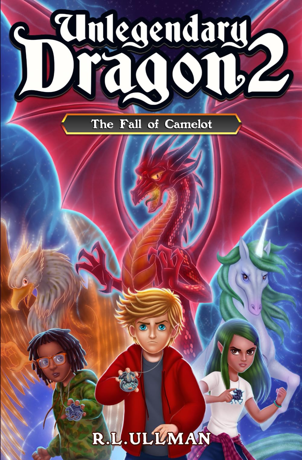 Unlegendary Dragon 2: The Fall of Camelot (Unlegendary Dragon Fantasy ...