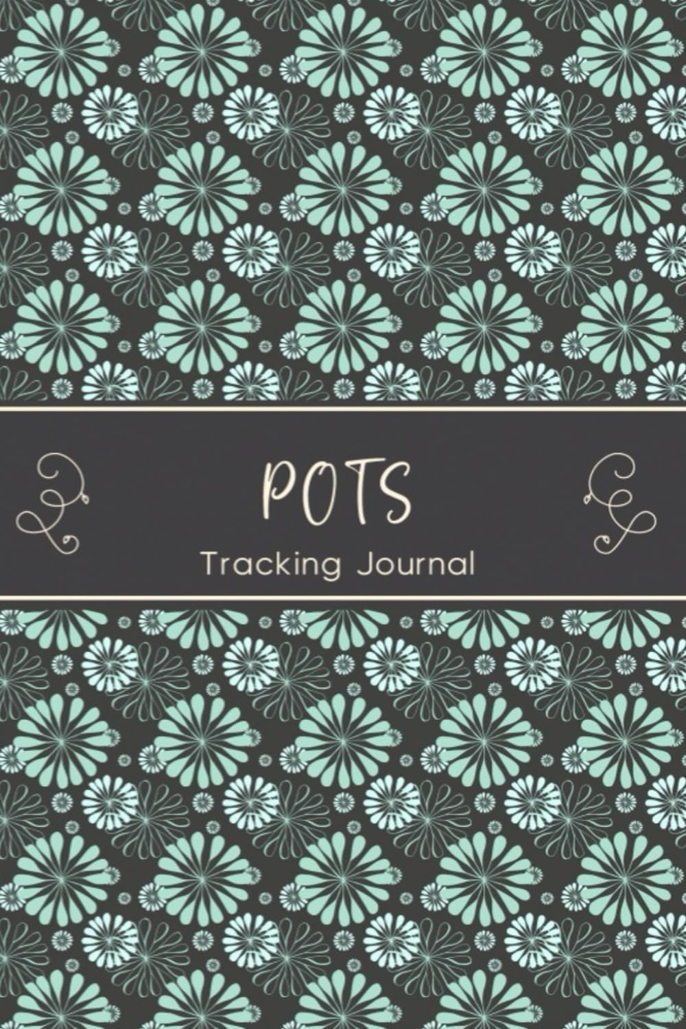 POTS Tracking Journal: Journal workbook for Postural Orthostatic Tachy ...