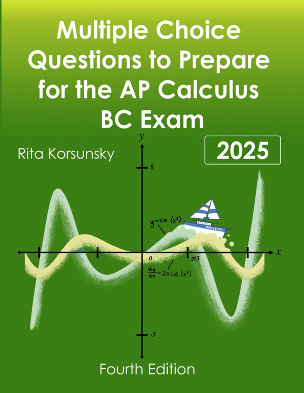 Multiple-Choice Questions to Prepare For The AP Calculus BC Exam: New ...