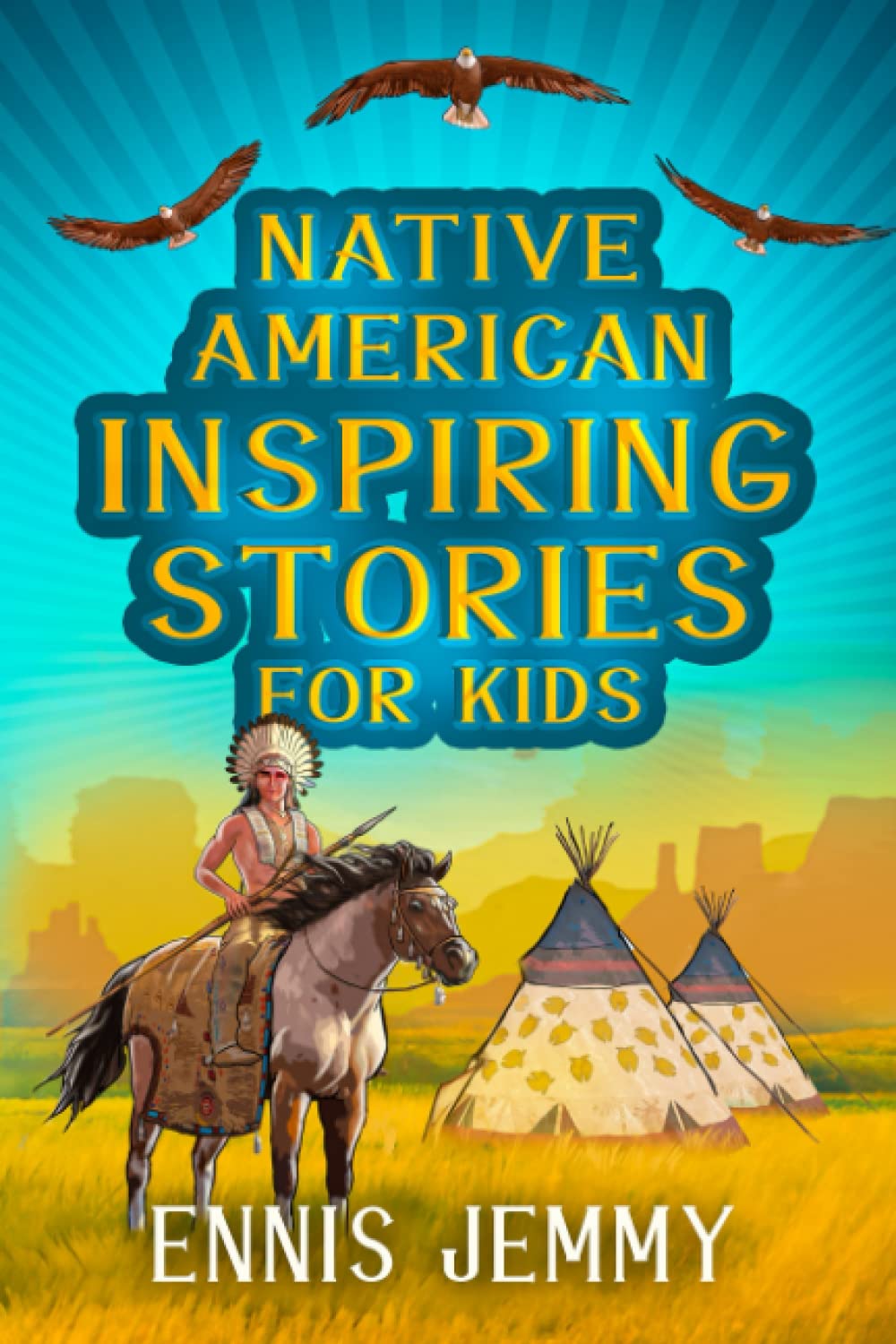 Native American Inspiring Stories for Kids: A Fascinating Collection o ...