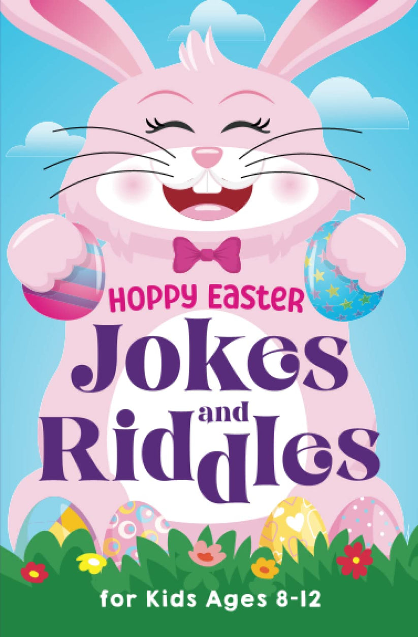 Hoppy Easter Jokes and Riddles for Kids Ages 8-12: The Funniest and Be ...