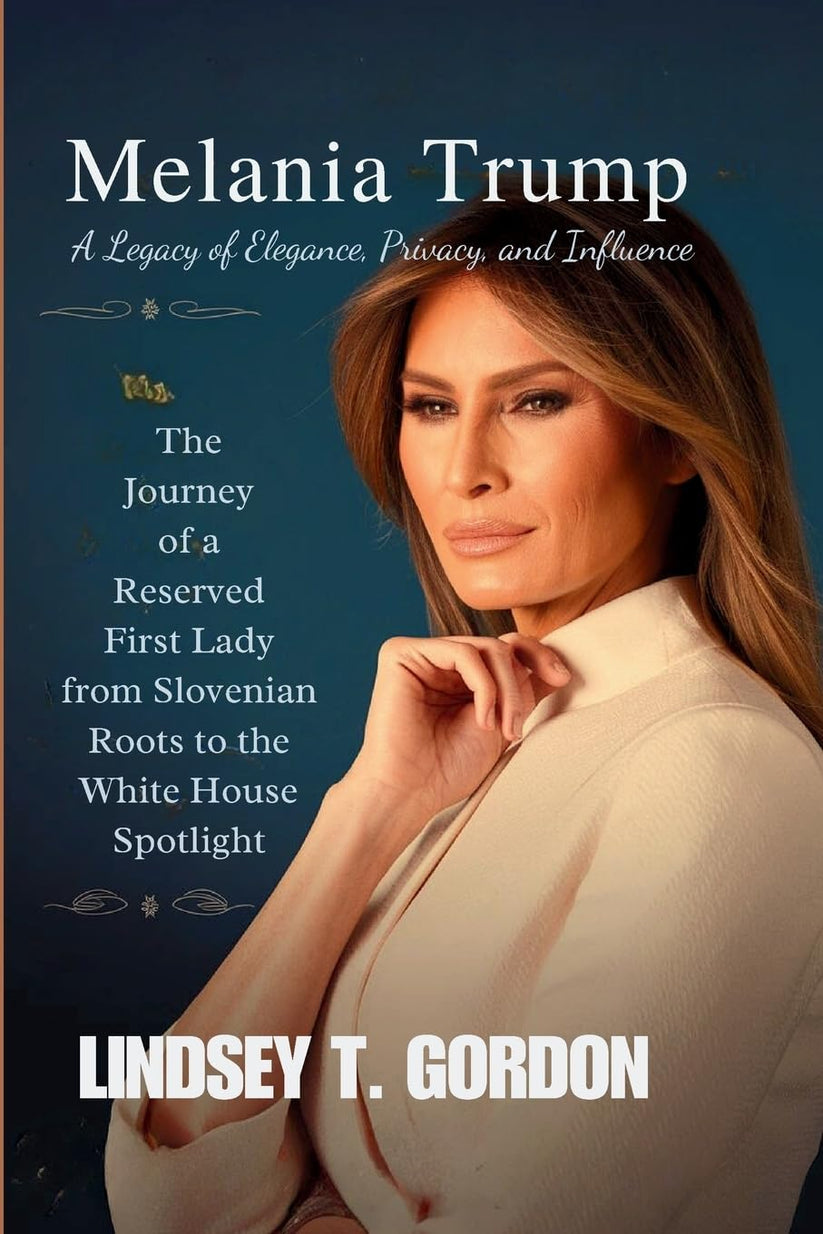Melania Trump: The Journey of a Reserved First Lady from Slovenian Roo ...