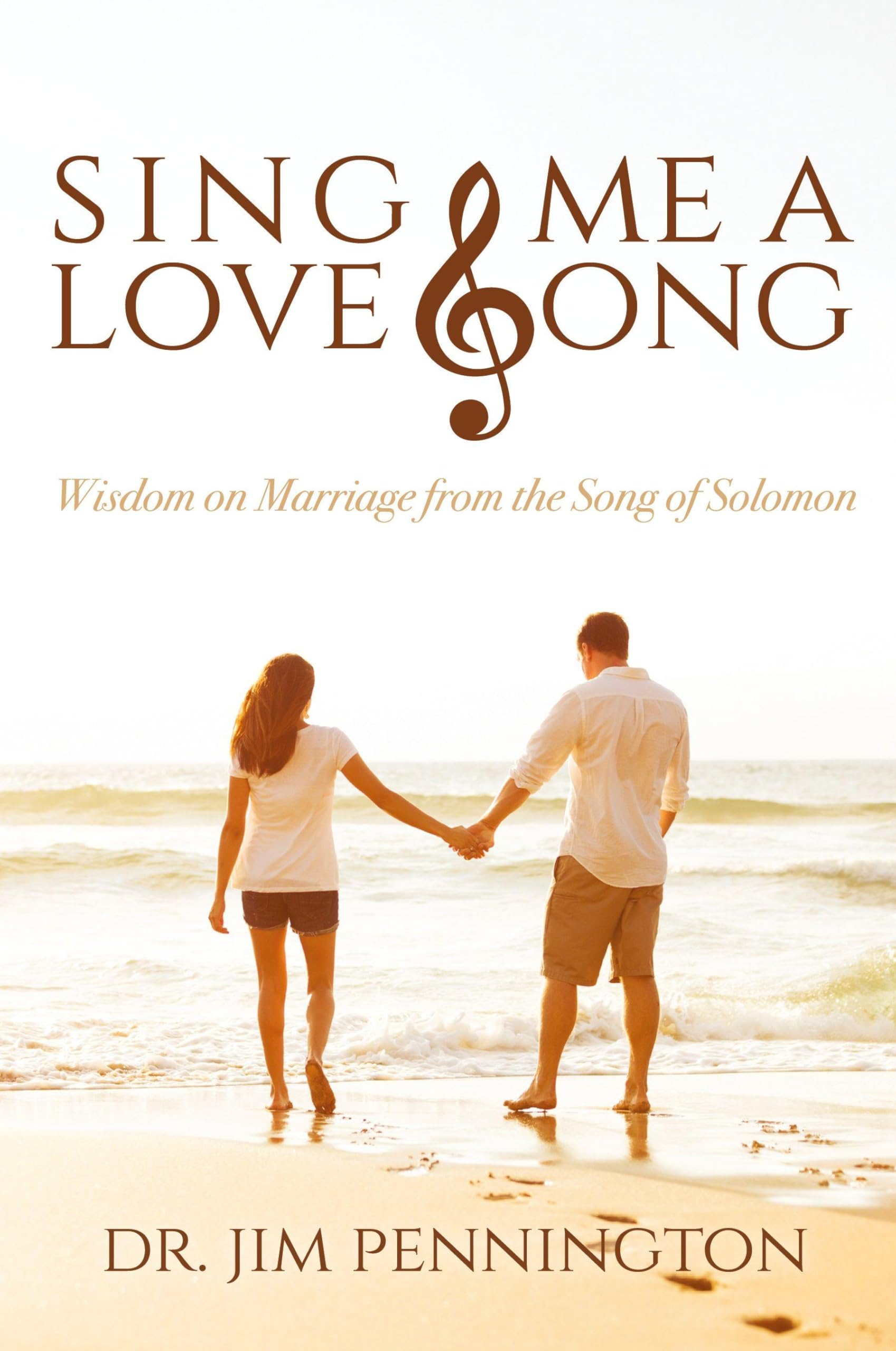 Sing Me a Love Song: Wisdom on Marriage from the Song of Solomon ...